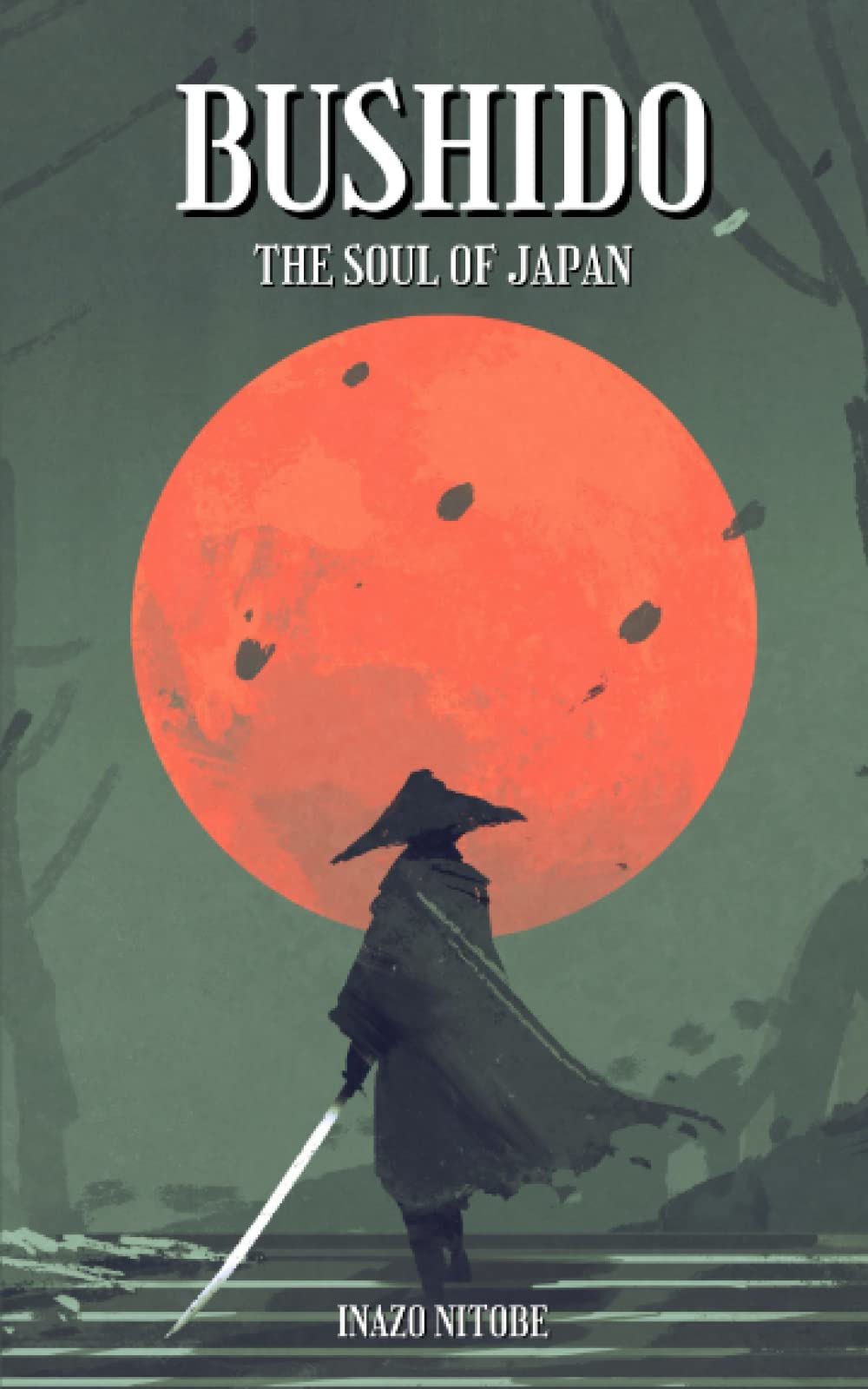 Amazon | Bushido, the Soul of Japan: The 1899 classic novel by Inazō ...