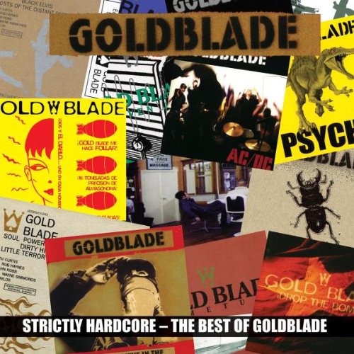 Goldblade - Strictly Hardcore: The Best of Goldblade - Amazon.com Music