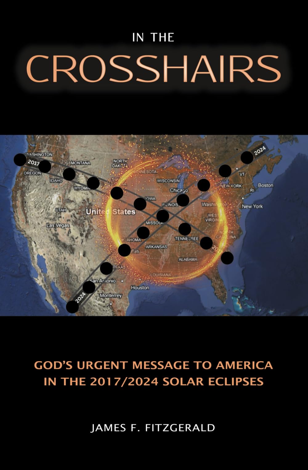 IN THE CROSSHAIRS: God's Urgent Message to America in the 2017/2024 ...