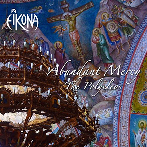 Amazon MusicでEikonaのAbundant Mercy (The Polyeleos)を再生する