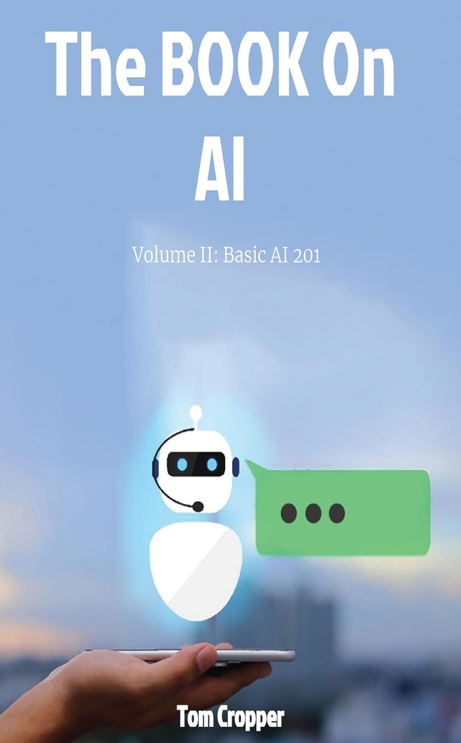 Amazon.com: The BOOK on AI: Volume II: Basic AI 201 eBook : Cropper ...