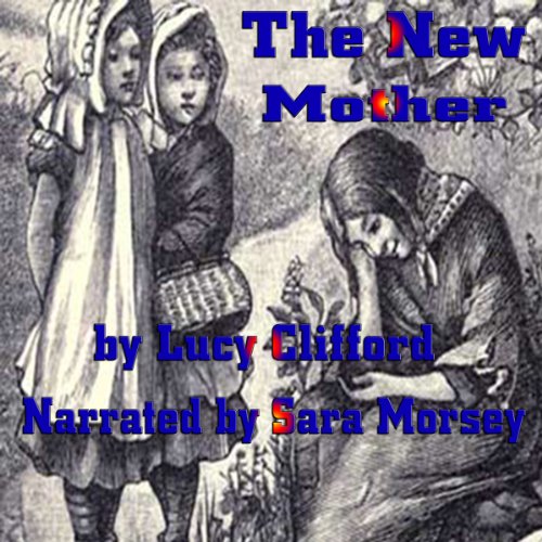 The New Mother (Audio Download): Lucy Clifford, Sara Morsey, Spoken ...