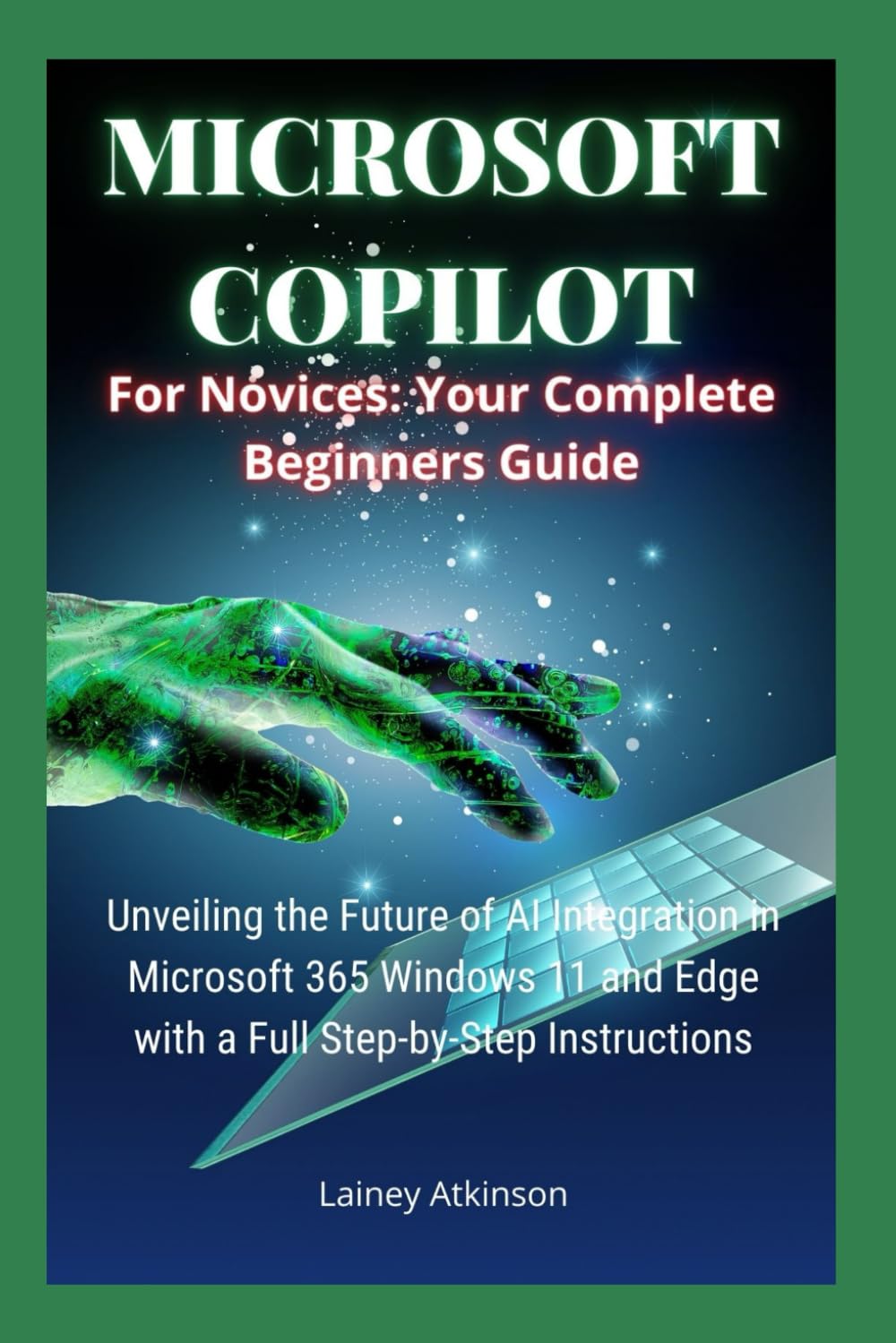 Microsoft Copilot For Novices Your Complete Beginners Guide Unveiling Future | Desertcart GB
