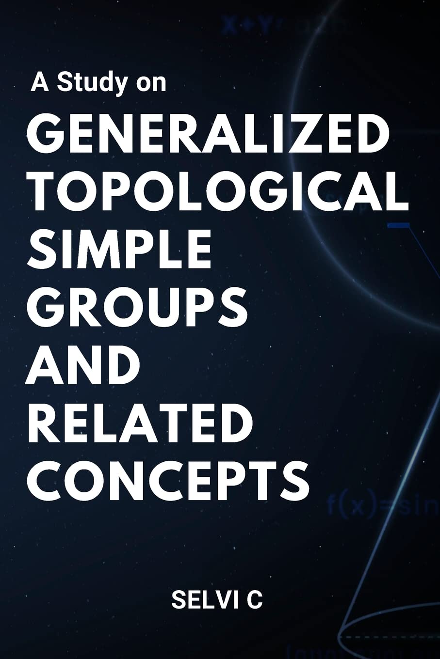 Buy A Study on Generalized Topological Simple Groups and Related ...