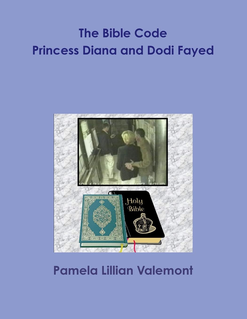 The Bible Code Princess Diana and Dodi Fayed: Valemont, Pamela Lillian ...