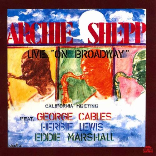 Play California Meeting - Live "on Broadway" by Archie Shepp on Amazon ...