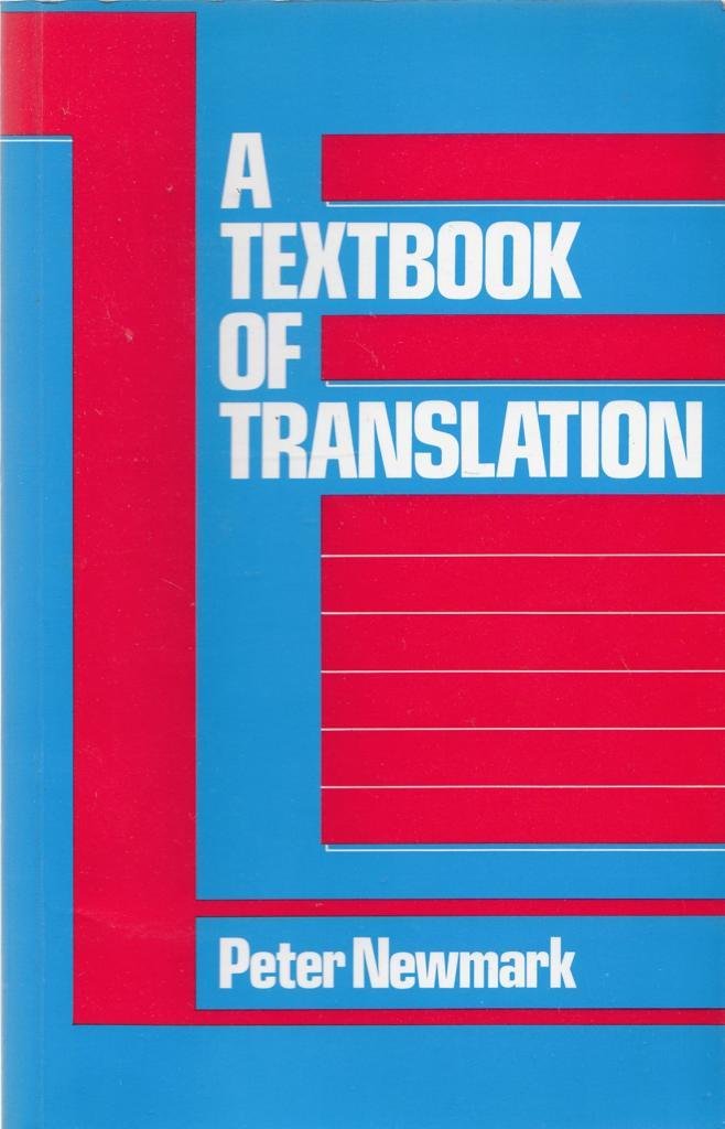 A Textbook of Translation: Newmark, Peter: 9780139125935: Amazon.com: Books
