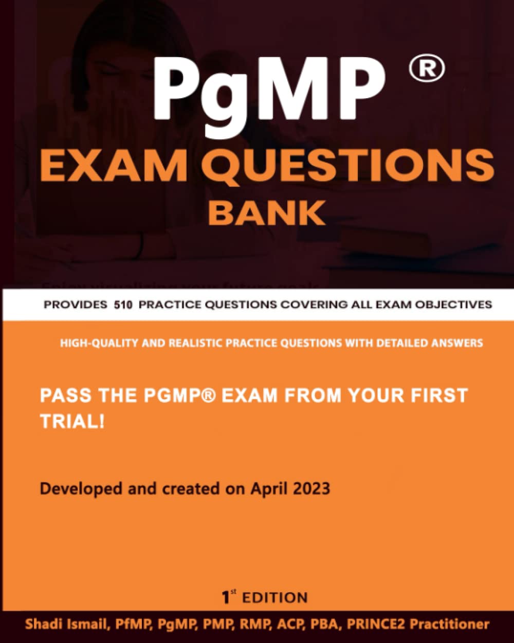 PMI-PgMP® Exam Questions Bank: Provides 510 practice questions covering ...