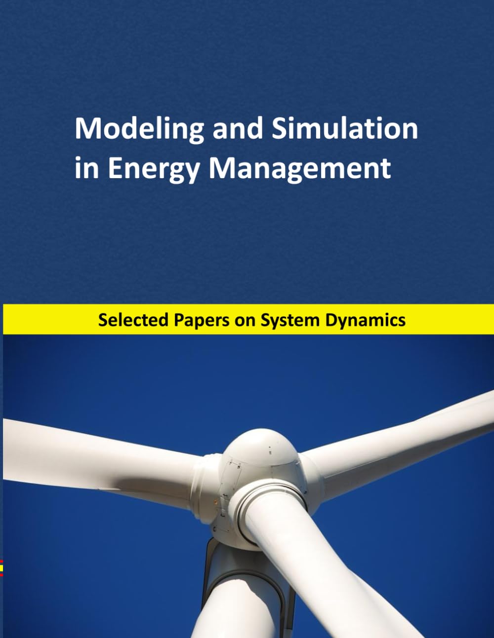 Modeling and Simulation in Energy Management: Selected papers on System ...