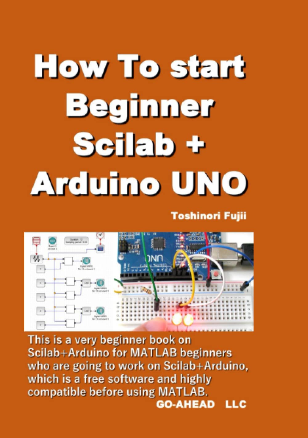 How To start Beginner Scilab + Arduino UNO: Fujii, Toshinori ...
