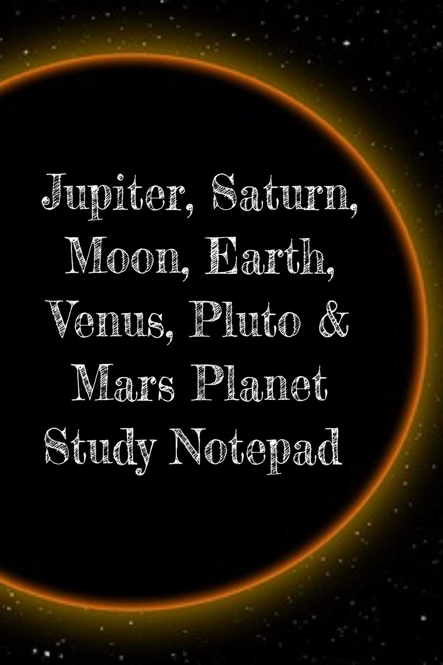 Jupiter, Saturn, Moon, Earth, Venus, Pluto & Mars Planet Study Notepad ...