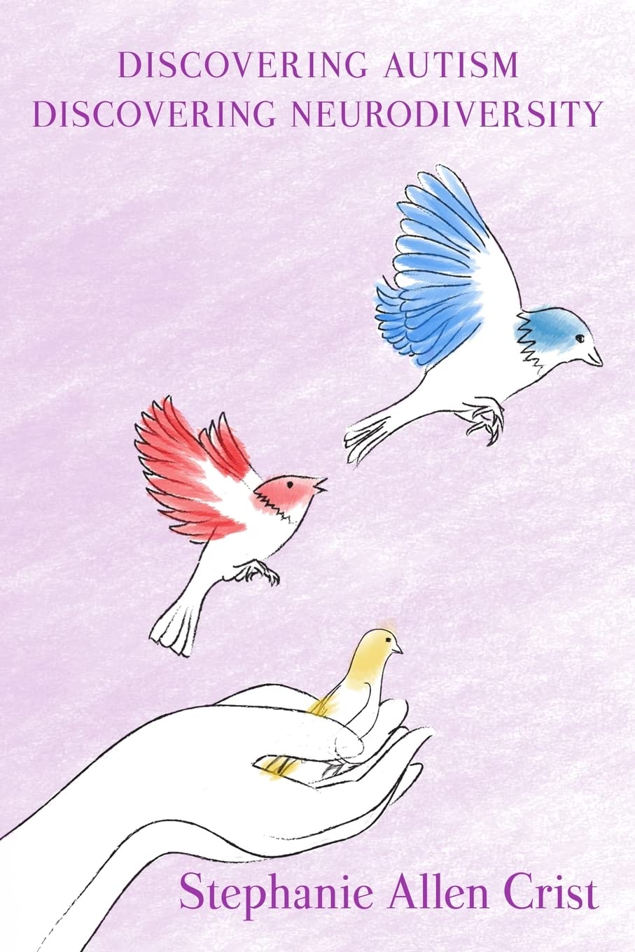 Discovering Autism / Discovering Neurodiversity: A Memoir: Crist ...