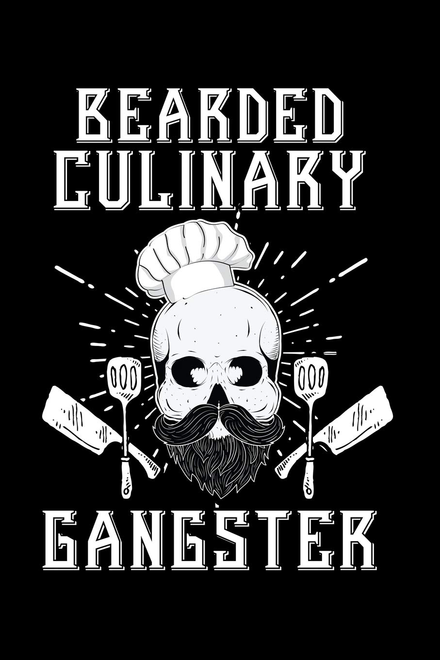 Bearded Culinary Gangster: Cookbook / Recipe Journal Gift For A Chef Or ...