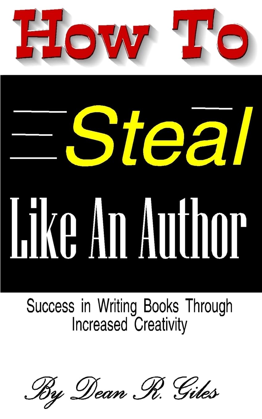 How to Steal Like an Author: Success in Writing Books Through Increased ...