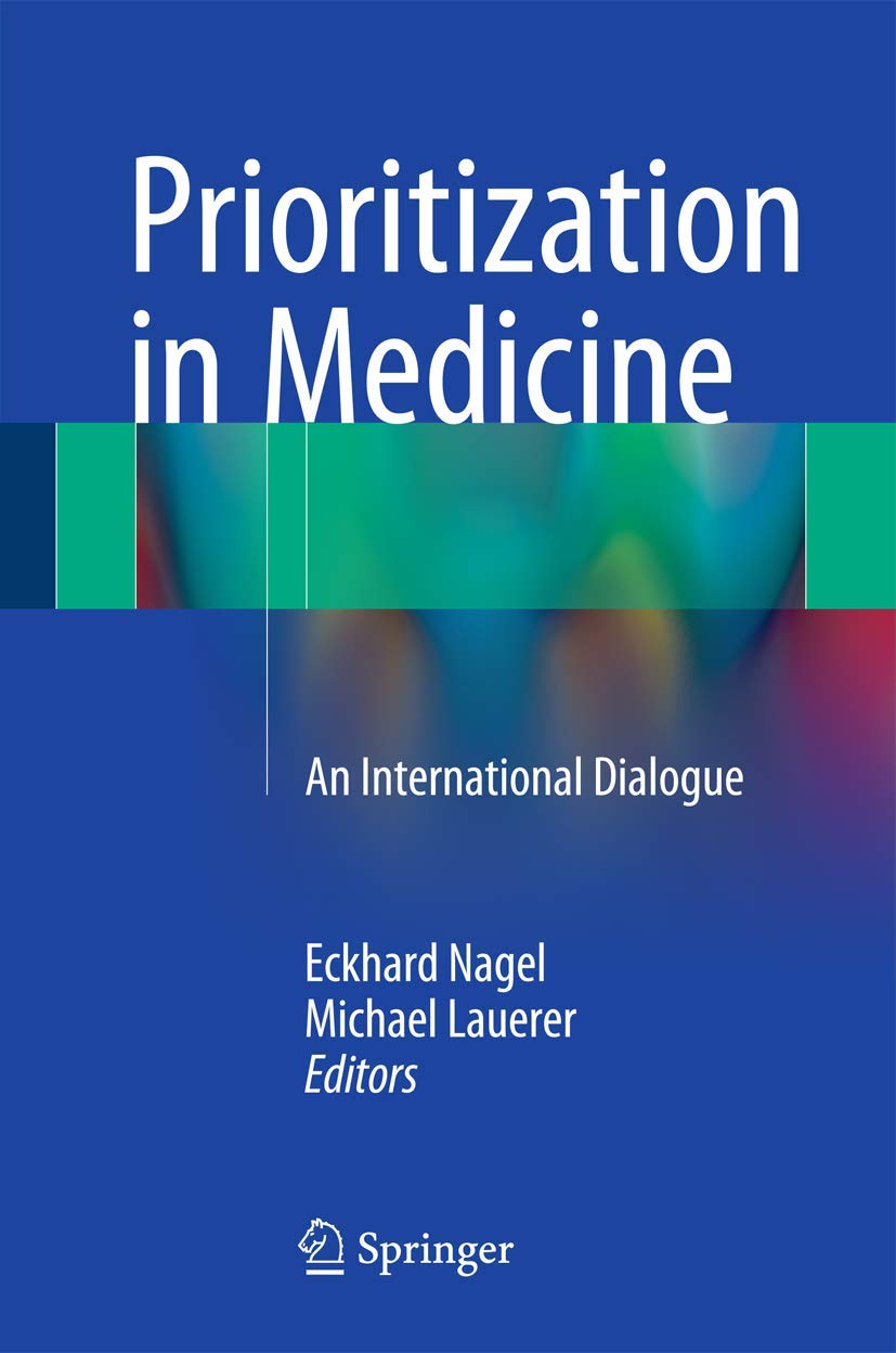 Prioritization in Medicine: An International Dialogue: 9783319211114 ...