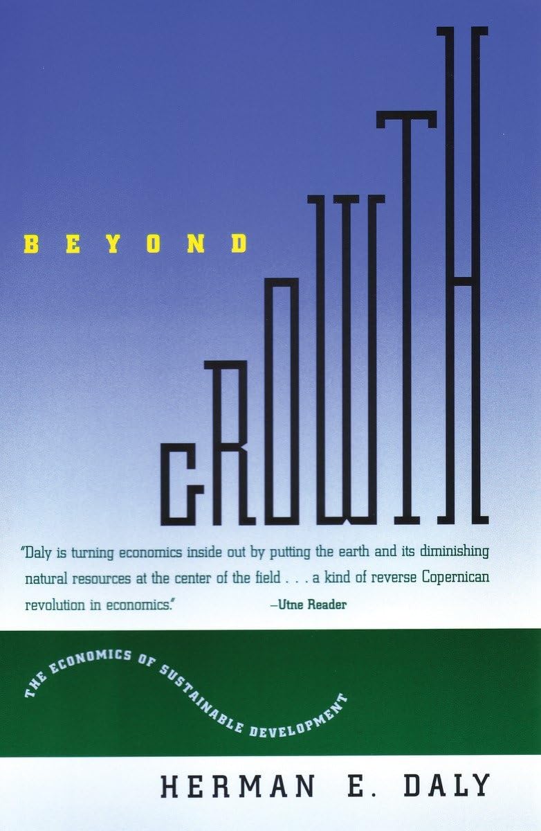 Beyond Growth: The Economics of Sustainable Development: Daly, Herman E ...