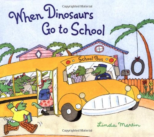 When Dinosaurs Go to School: Martin, Linda: 9780811820899: Amazon.com ...