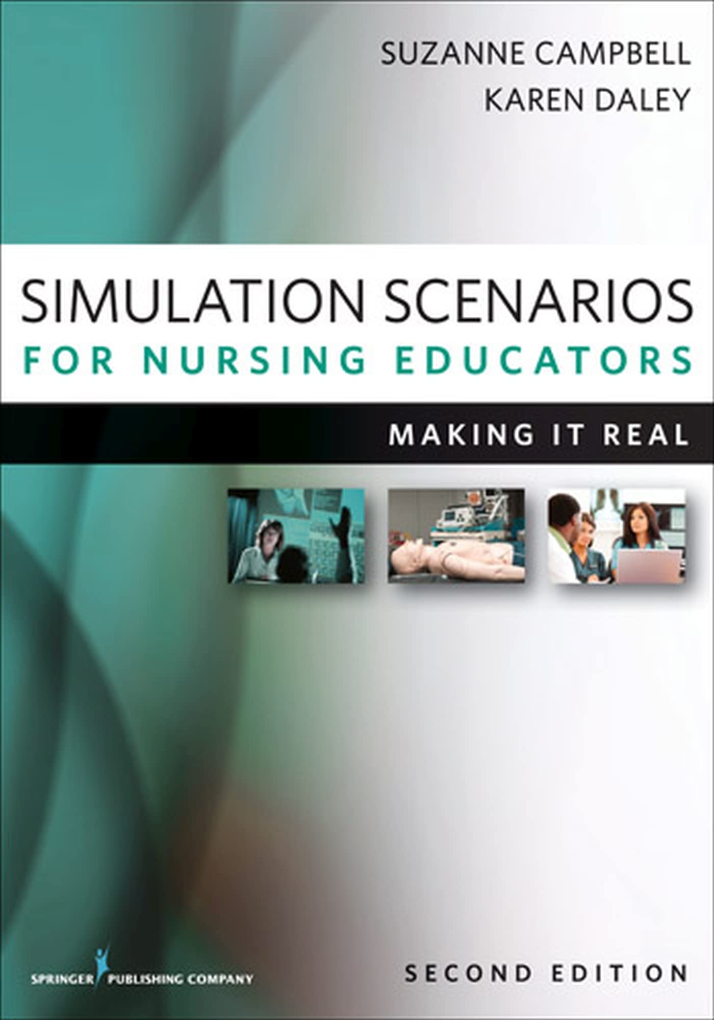 Simulation Scenarios for Nursing Educators, Second Edition: Making It ...