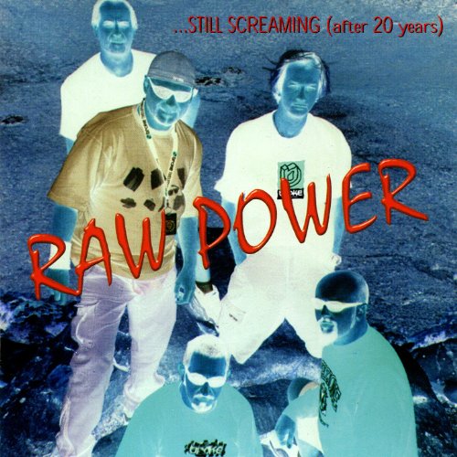 Écouter ...Still Screaming (after 20 years) par Raw Power sur Amazon ...