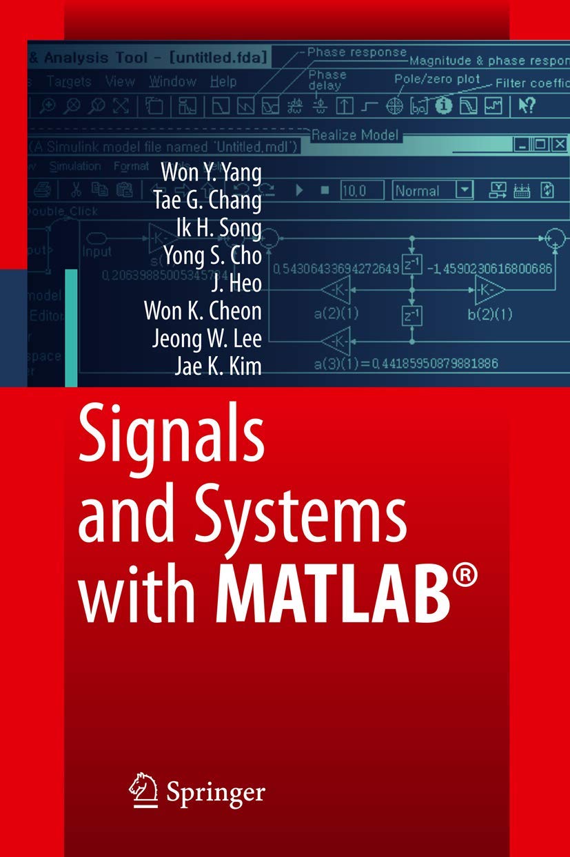 Signals and Systems with MATLAB: Won Y. Yang: 9783540929536: Amazon.com ...
