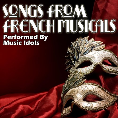 Play Songs From French Musicals by Music Idols on Amazon Music