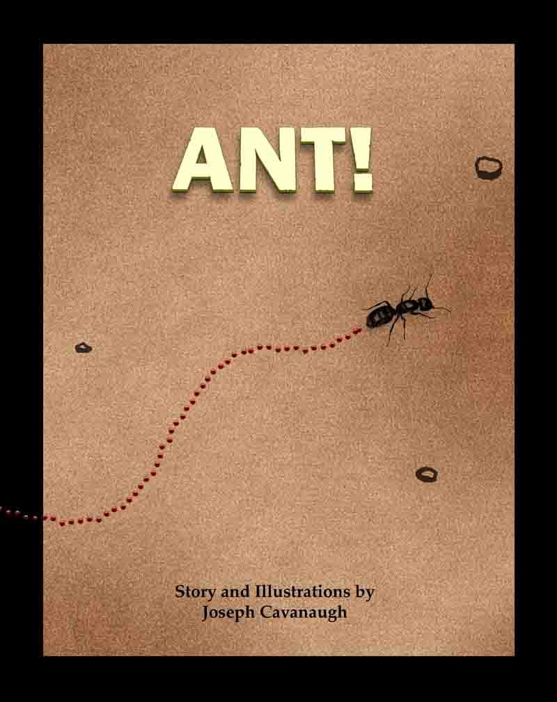 Ant! - Kindle edition by Joseph Cavanaugh, Joseph Cavanaugh. Children ...