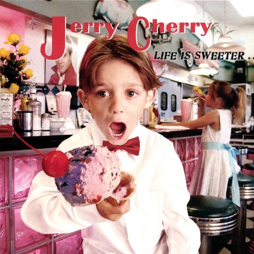 Play Life Is Sweeter... by Jerry Cherry on Amazon Music