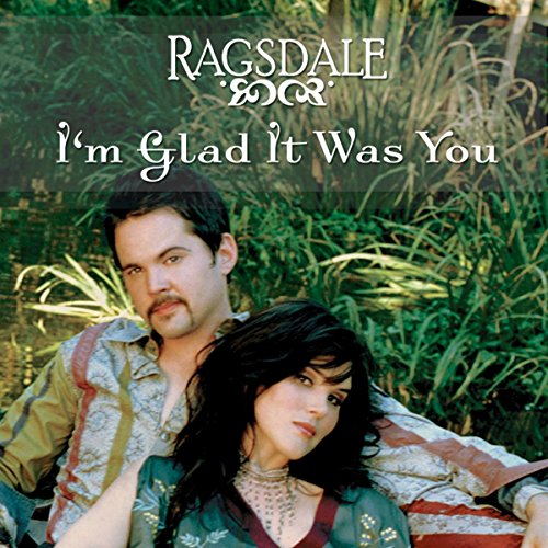 Amazon.com: I'm Glad It Was You : Ragsdale: Digital Music