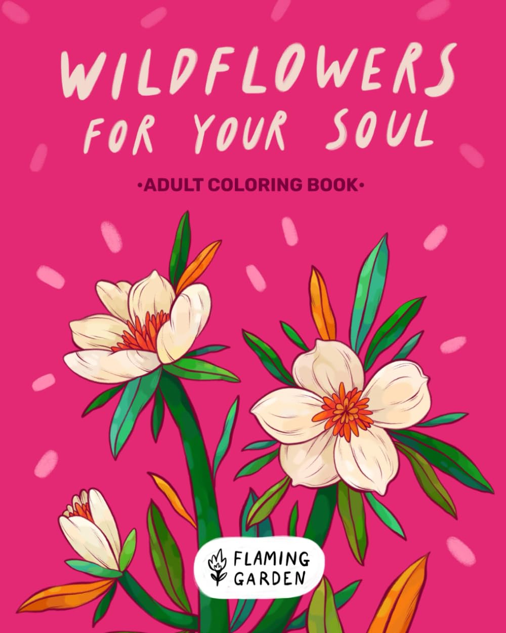 Amazon.com: Wildflowers for Your Soul: Adult Coloring Book With ...
