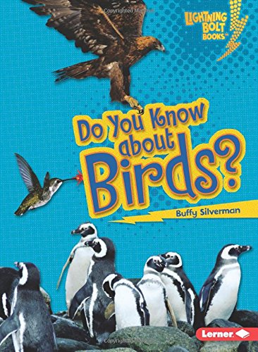 Do You Know About Birds? (Lightning Bolt Books): Silverman, Buffy ...