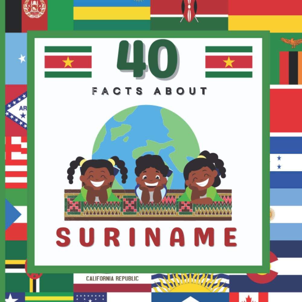 Buy 40 Facts About Suriname: For Kids, Fun Facts About Suriname, Sports ...