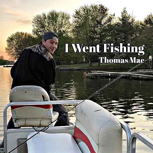Play I Went Fishing by Thomas Mac on Amazon Music