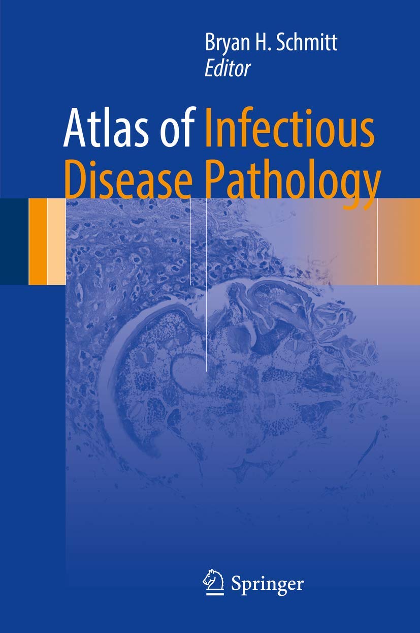 Atlas of Infectious Disease Pathology (Atlas of Anatomic Pathology ...