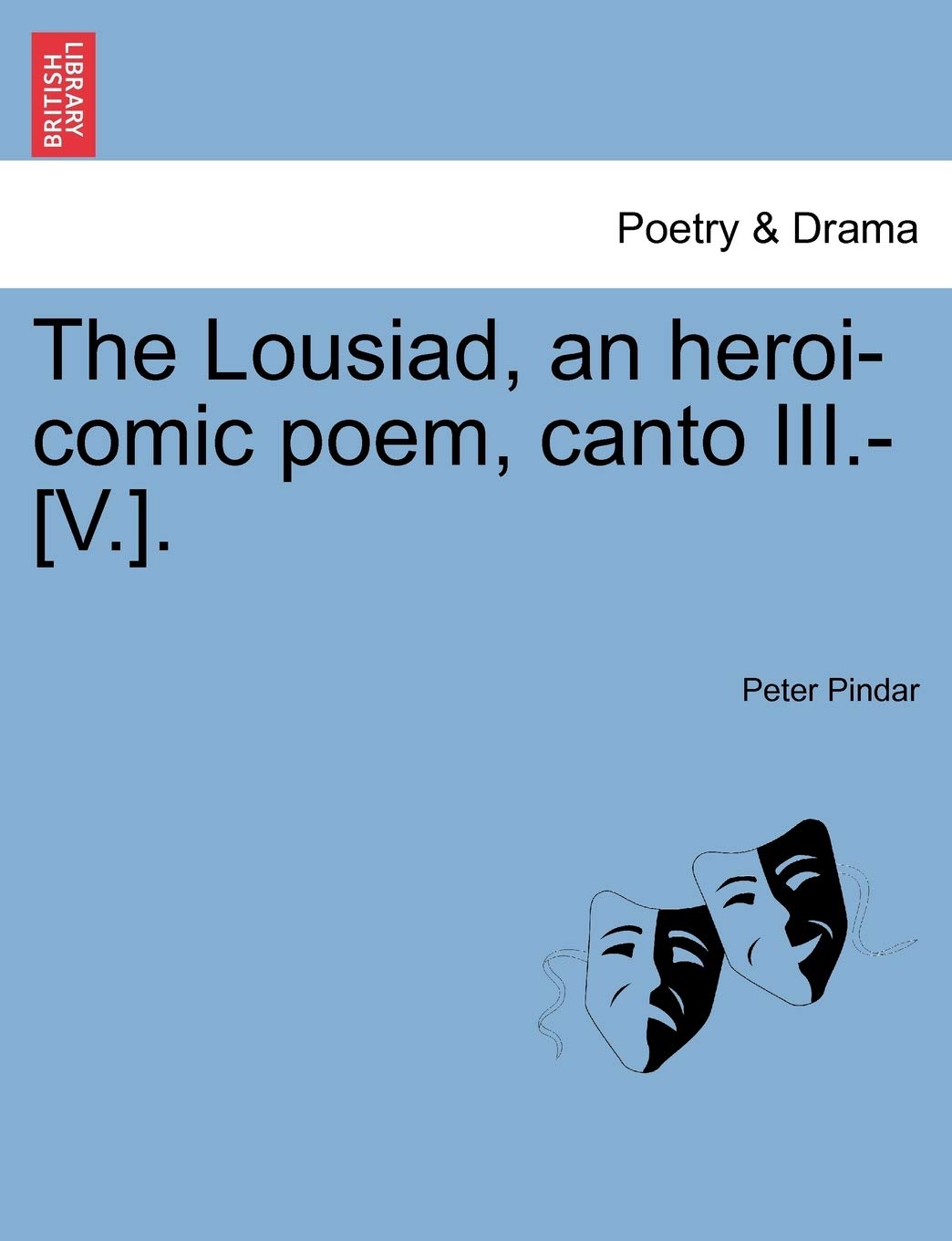 Buy The Lousiad, an Heroi-Comic Poem, Canto III.-[V.]. Online at ...