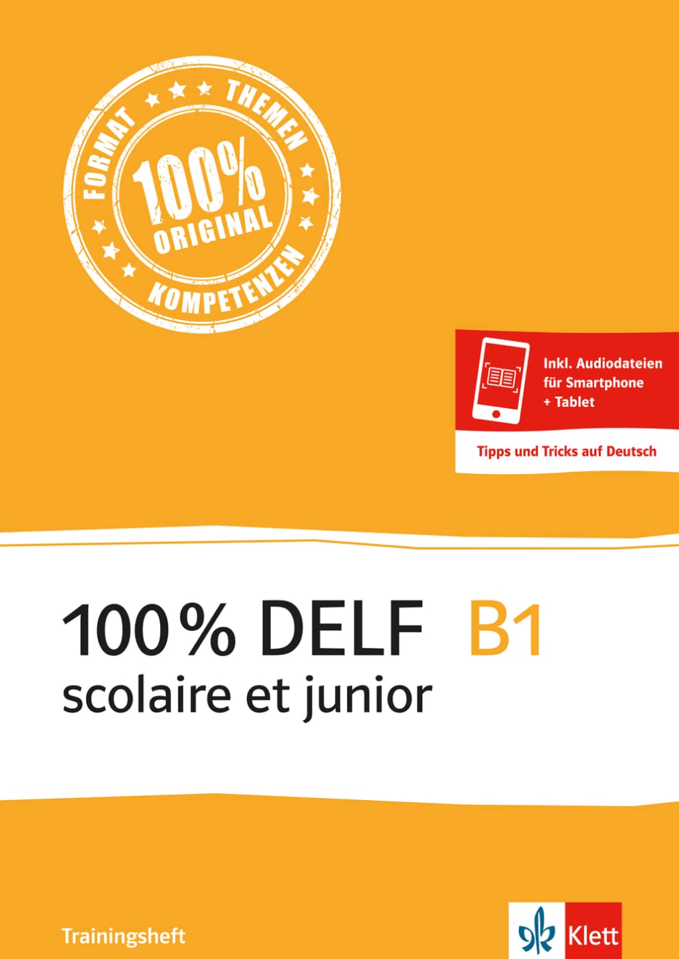 Amazon.com: 100 % DELF B1 scolaire et junior: zur Vorbereitung auf die ...