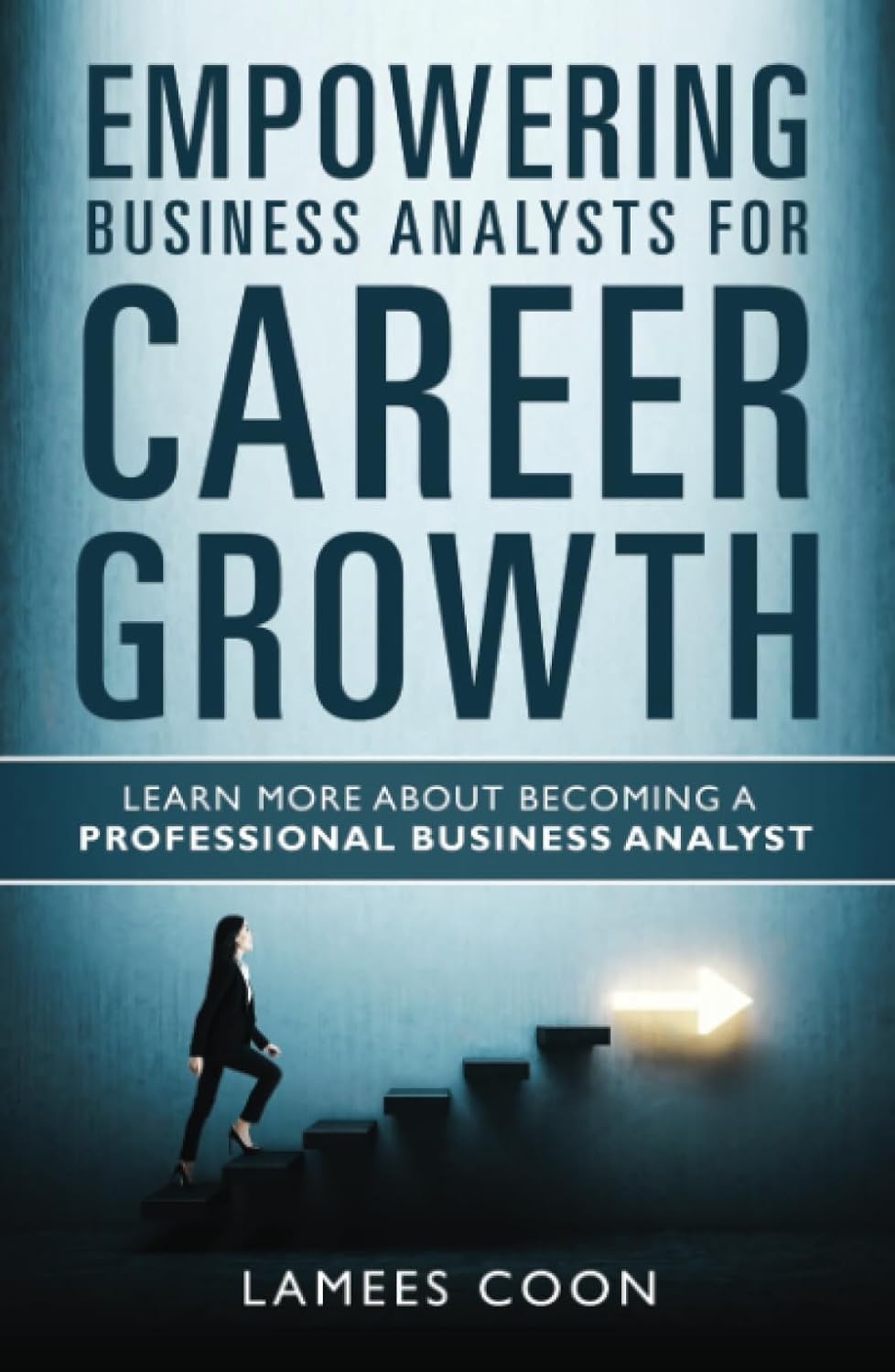 Amazon.com: Empowering Business Analysts for Career Growth: Learn More ...
