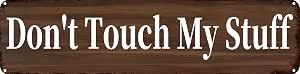Amazon.com: Vintage Metal Sign Don't Touch My Stuff Aluminum Sign Tin ...