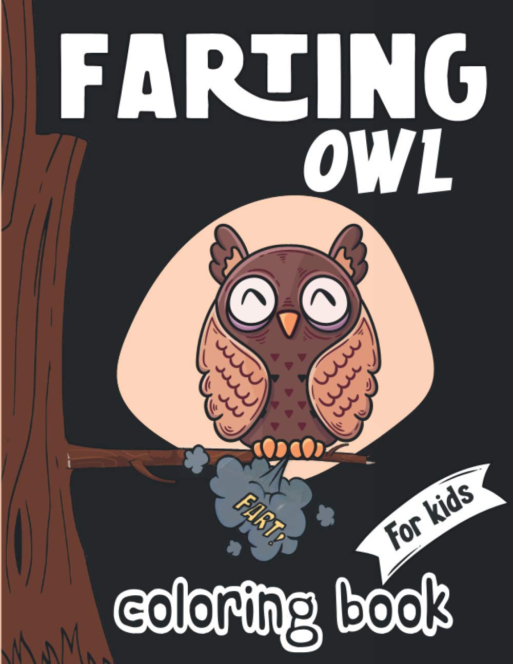 Farting OWL coloring book for kids: Easy and Fun OWL Coloring Page ...