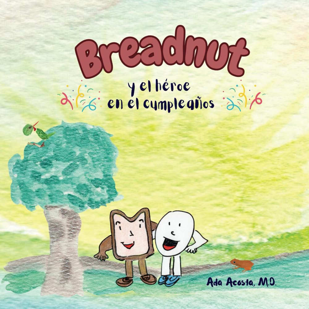 Breadnut y el héroe en el cumpleaños: Un libro para niños que crea ...