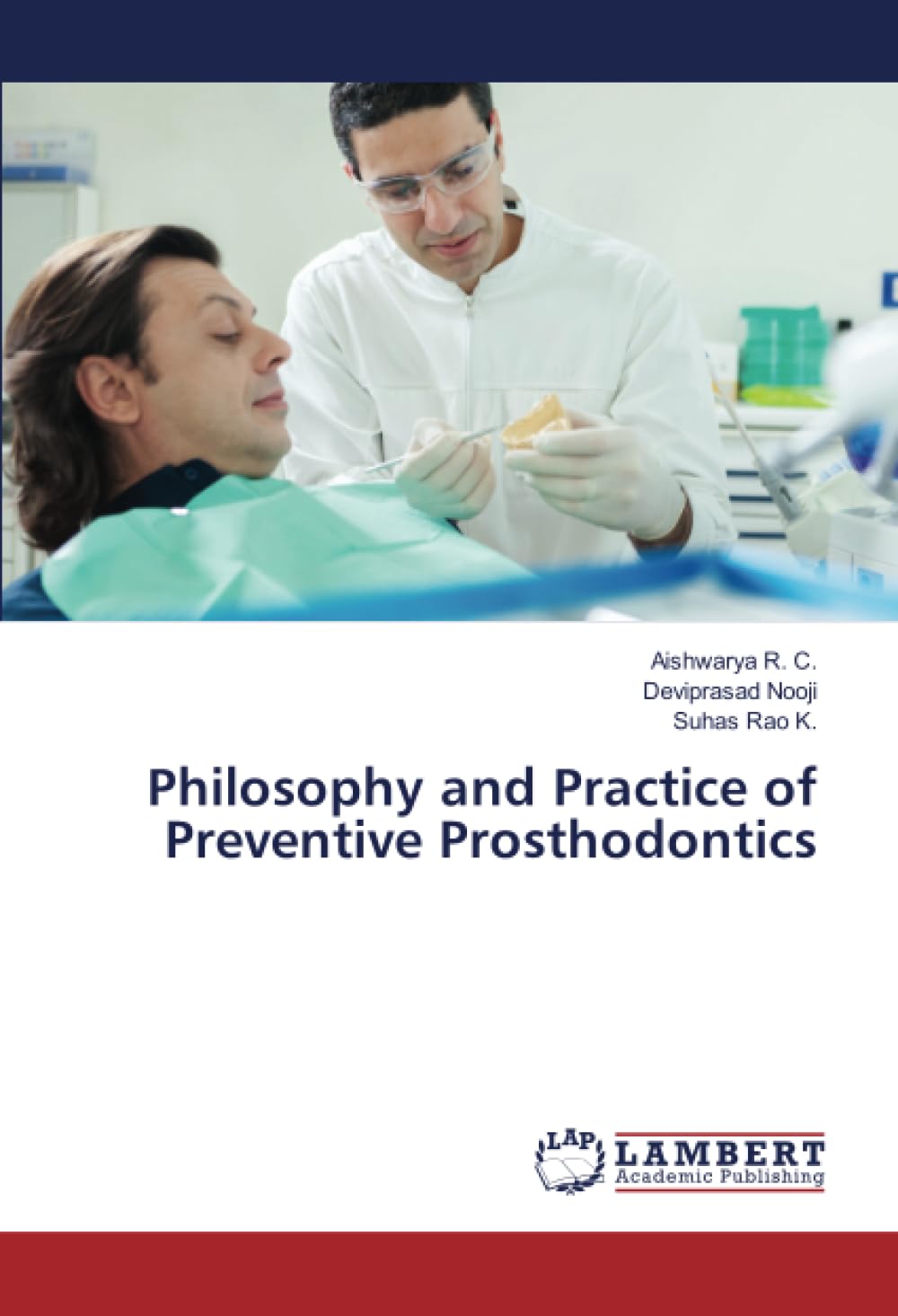 Philosophy and Practice of Preventive Prosthodontics: R. C., Aishwarya ...