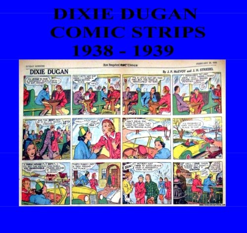 Dixie Dugan Comic Strips: 1938 - 1939: Therrian, Kari A: 9781508853374 ...