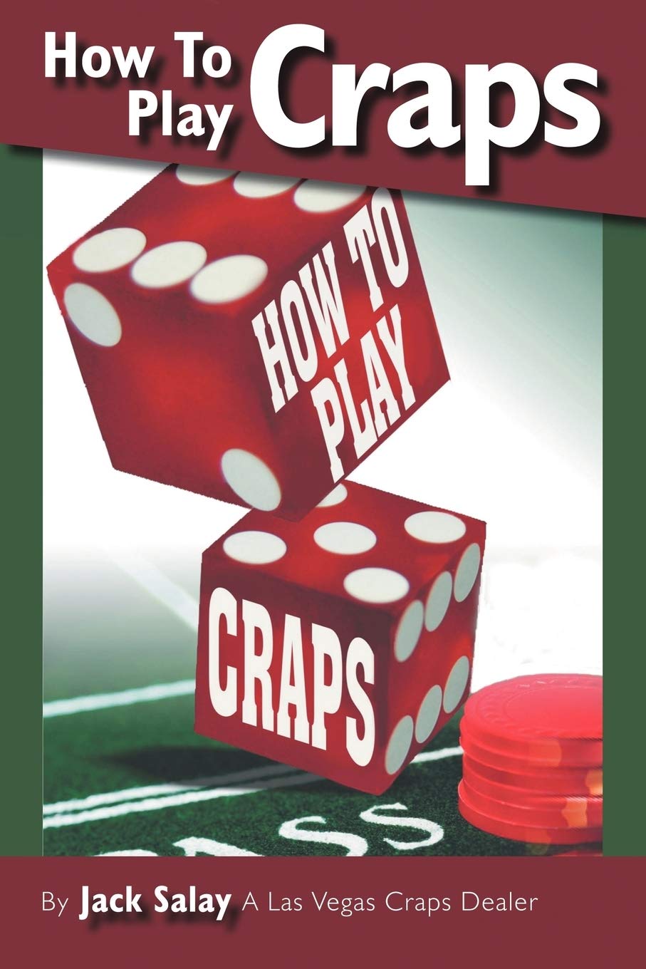 How To Play Craps: By Jack Salay A Las Vegas Craps Dealer: Salay, Jack ...