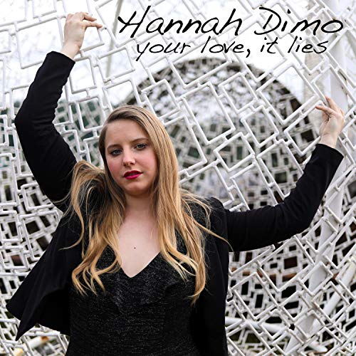 Amazon.com: Your Love, It Lies : Hannah DiMo: Digital Music