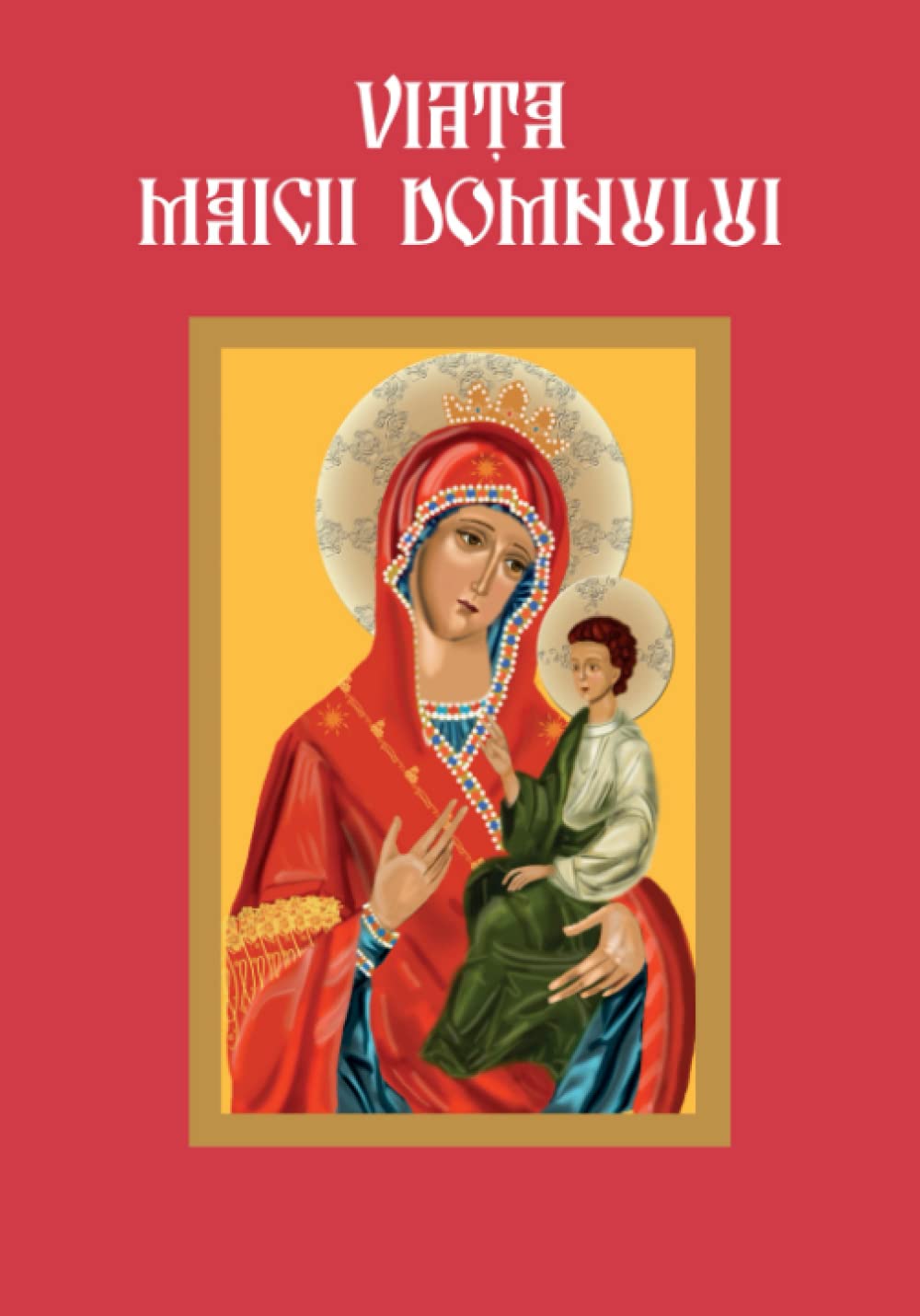 Amazon.com: Viata Maicii Domnului: Romanian Edition (Romansch Edition ...