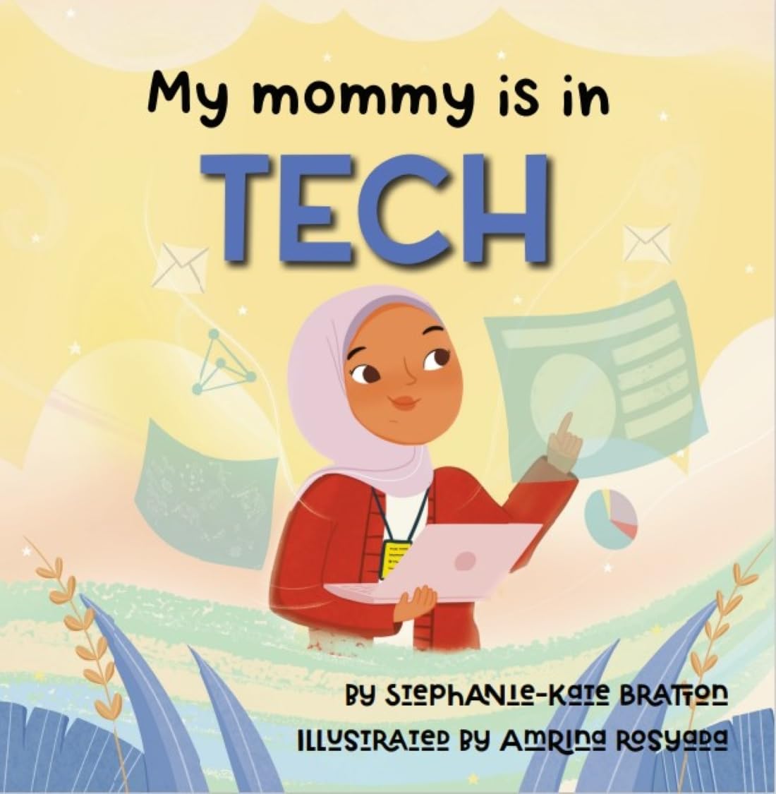 My Mommy Is In Tech Mummys Work Kindle Edition By Bratton Stephanie Kate Rosyada Amrina