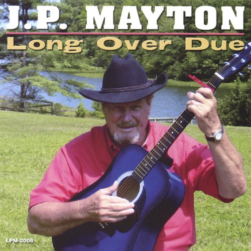 Amazon.co.jp: Long Over Due : J. P. Mayton: Digital Music