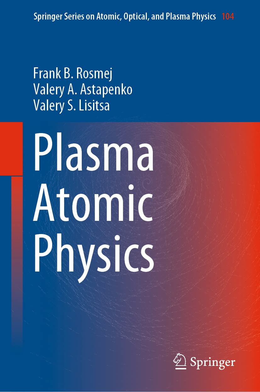 Plasma Atomic Physics (Springer Series on Atomic, Optical, and Plasma ...