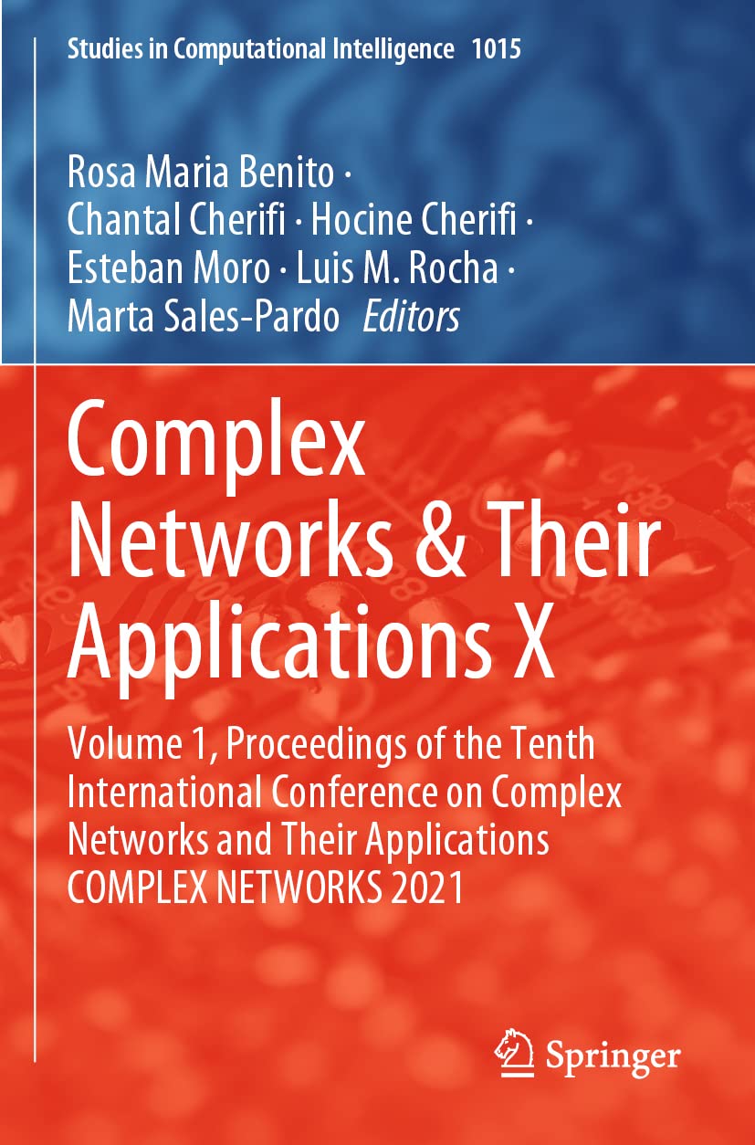 Complex Networks & Their Applications X: Volume 1, Proceedings of the ...