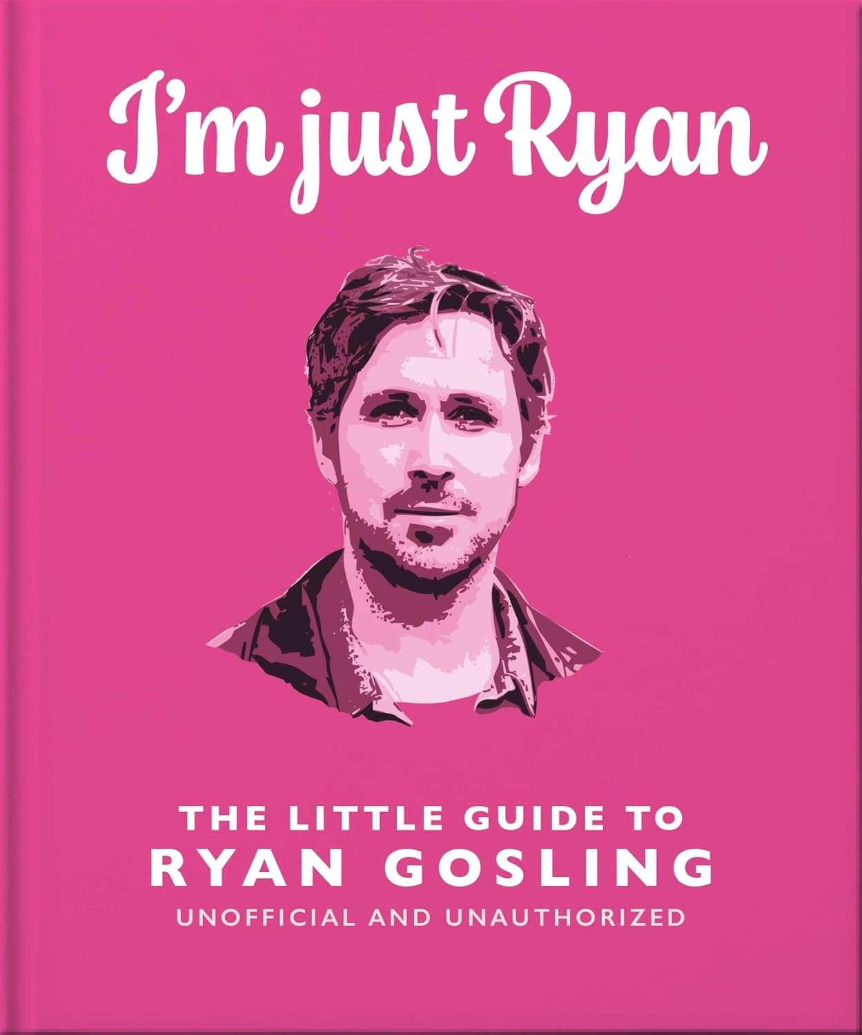 Amazon.com: I'm Just Ryan: The Little Guide to Ryan Gosling eBook : OH ...