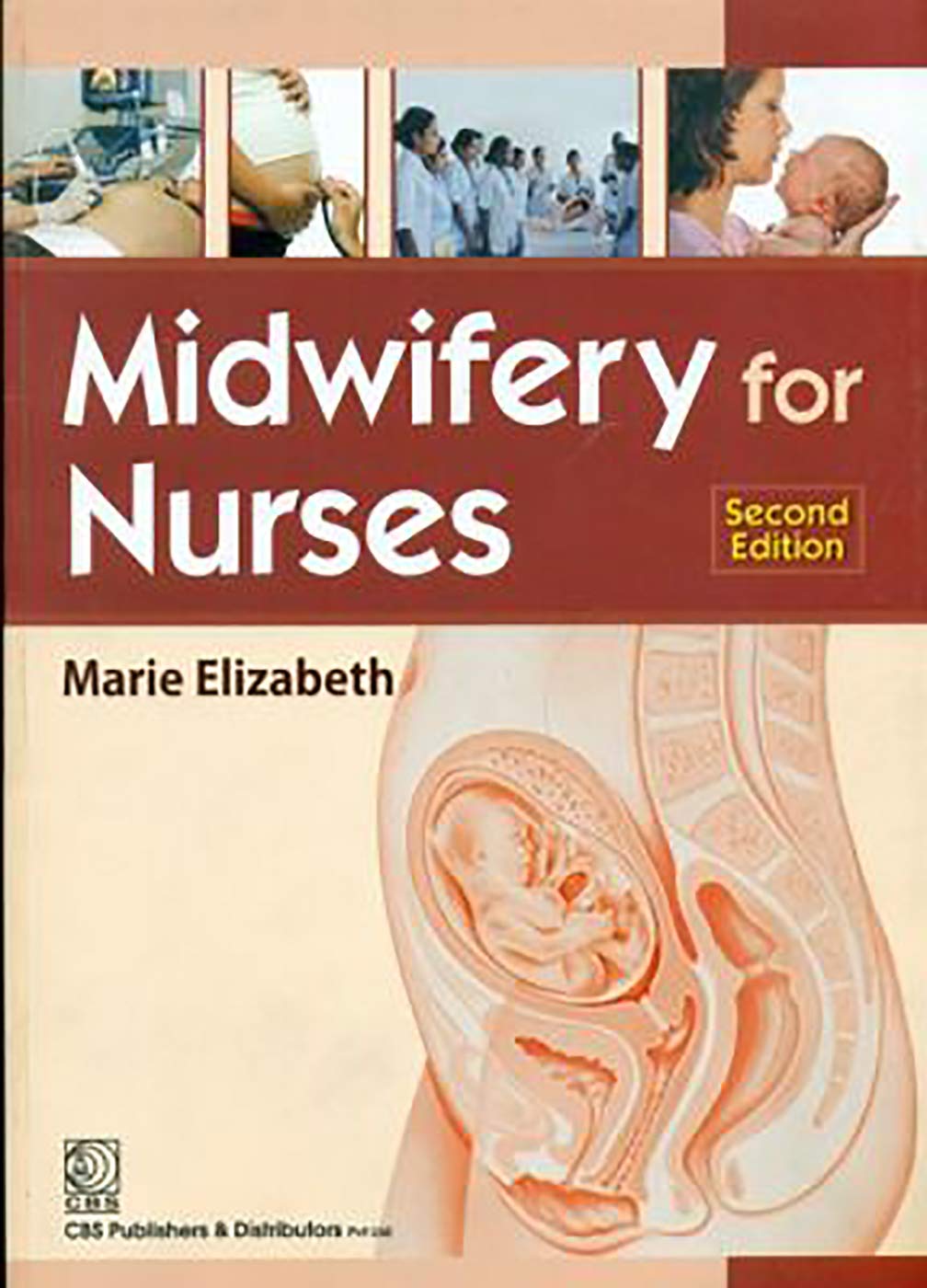 Midwifery For Nurses 2Ed (Pb 2013): 9788123922140: Medicine & Health ...